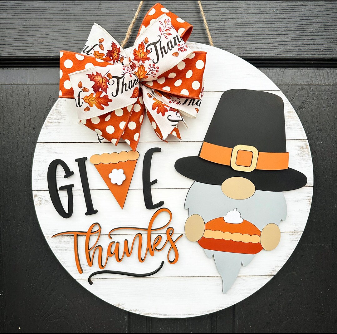 Thanksgiving Pilgrim Gnome Door Hanger, Give Thanks Sign, Pumpkin Pie ...
