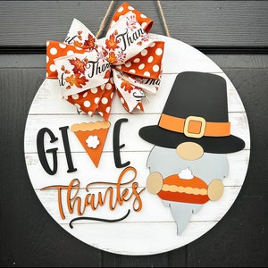 Thanksgiving Pilgrim Gnome Door Hanger, Give Thanks Sign, Pumpkin Pie ...