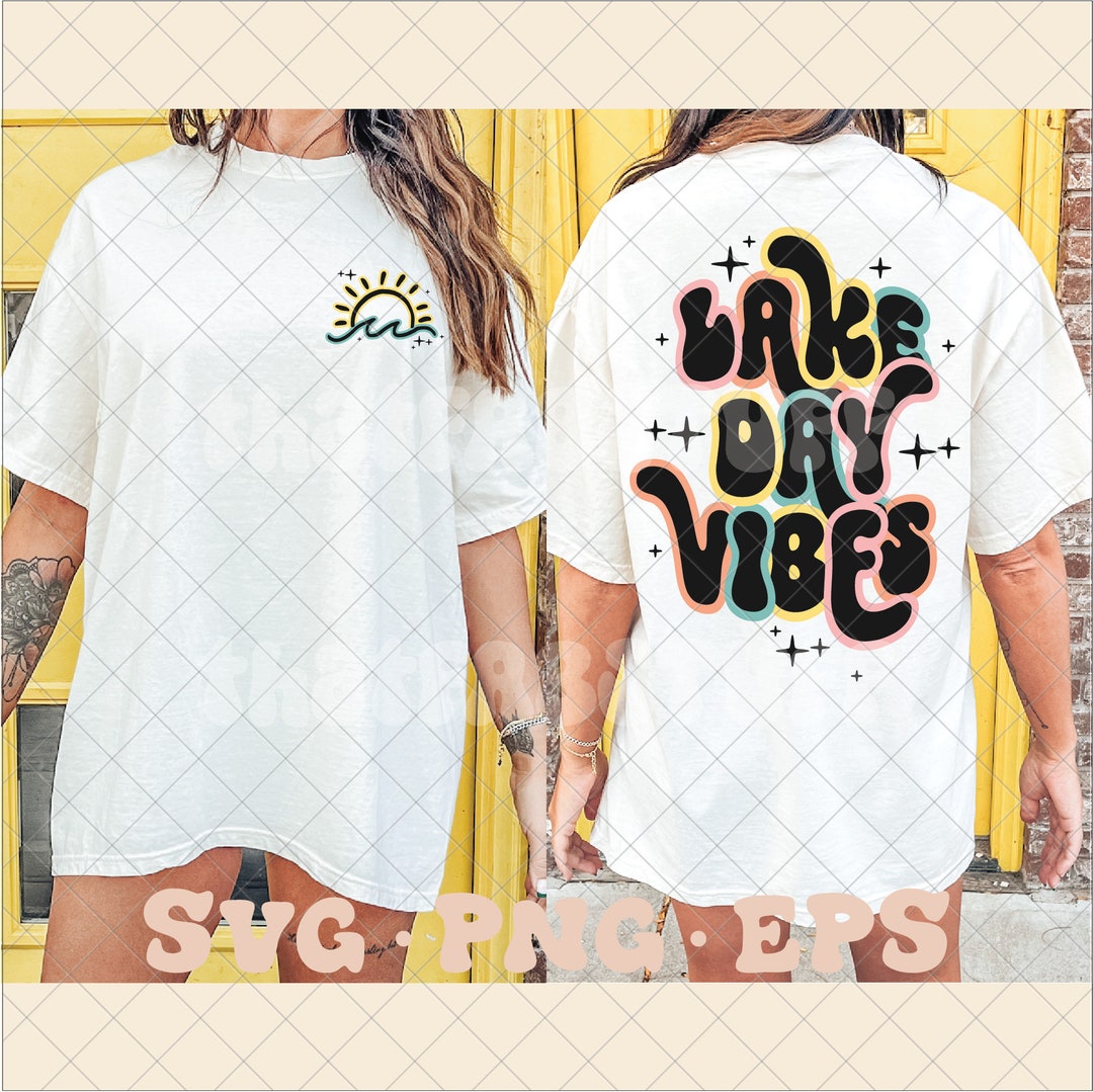 Lake Day Vibes SVG, Lake Day Vibes Png, Trendy Summer Svg, Trendy Lake ...