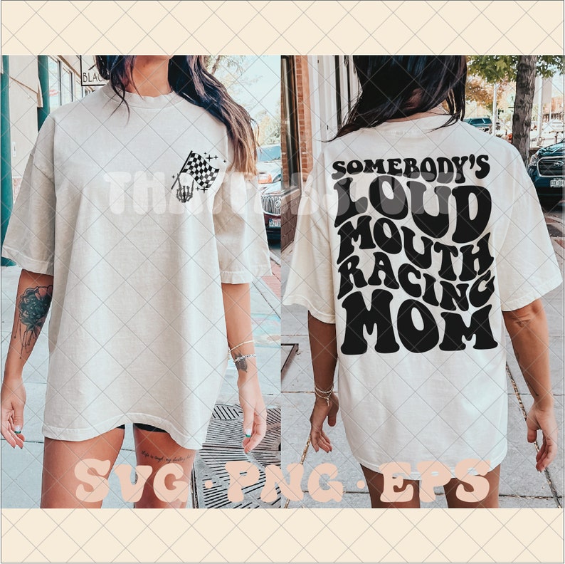 Somebodys Loud Mouth Racing Mom SVG Racing Svg Racing Png - Etsy