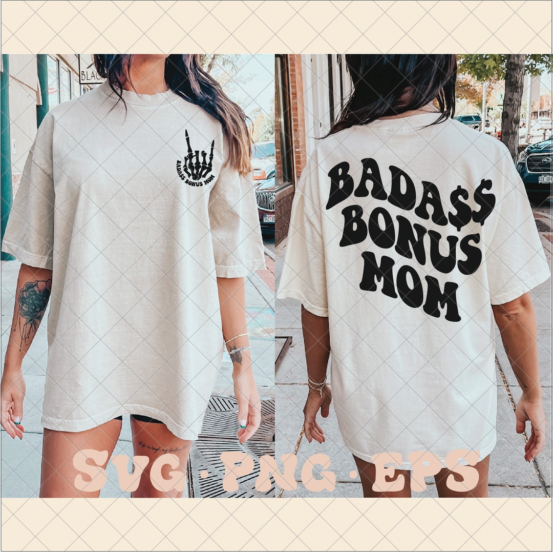 Badass Bonus Mom Svg Badass Bonus Mom Png Trendy Bonus Mom Svg