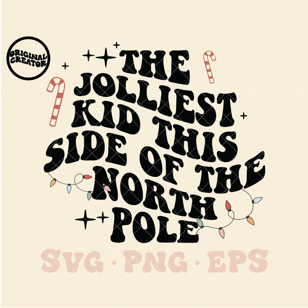 The Jolliest Kid This Side of the North Pole Svg, Jolly Kid Svg, Jolly ...