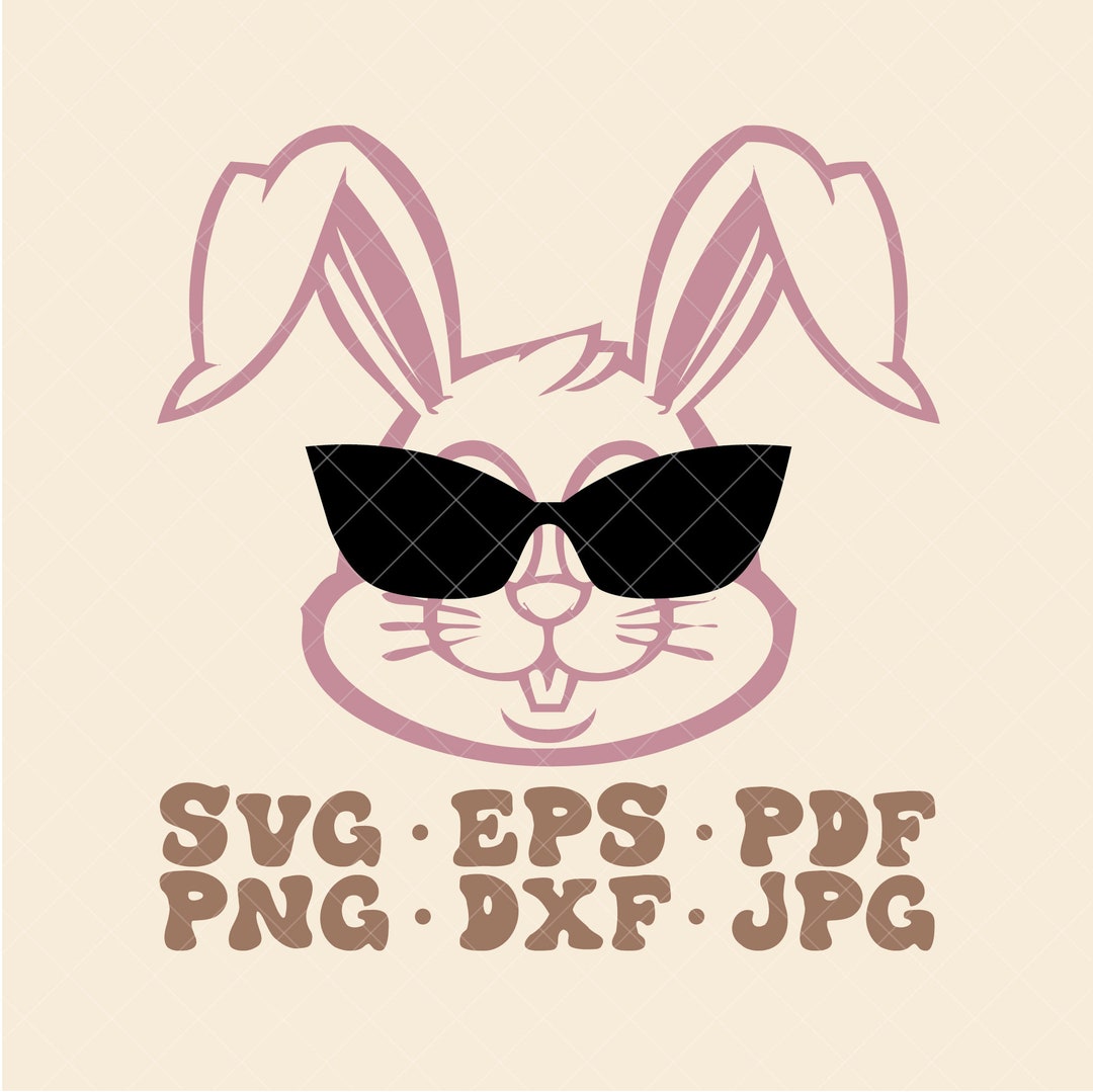 Easter Bunny Sunglasses SVG | Girls Easter Svg, Easter Bunny Svg ...