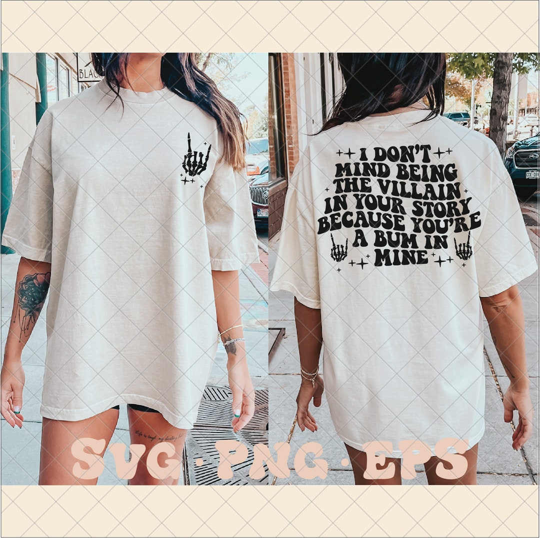 I Don't Mind Being the Villain in Your Story SVG, Trendy Svg, Trendy ...