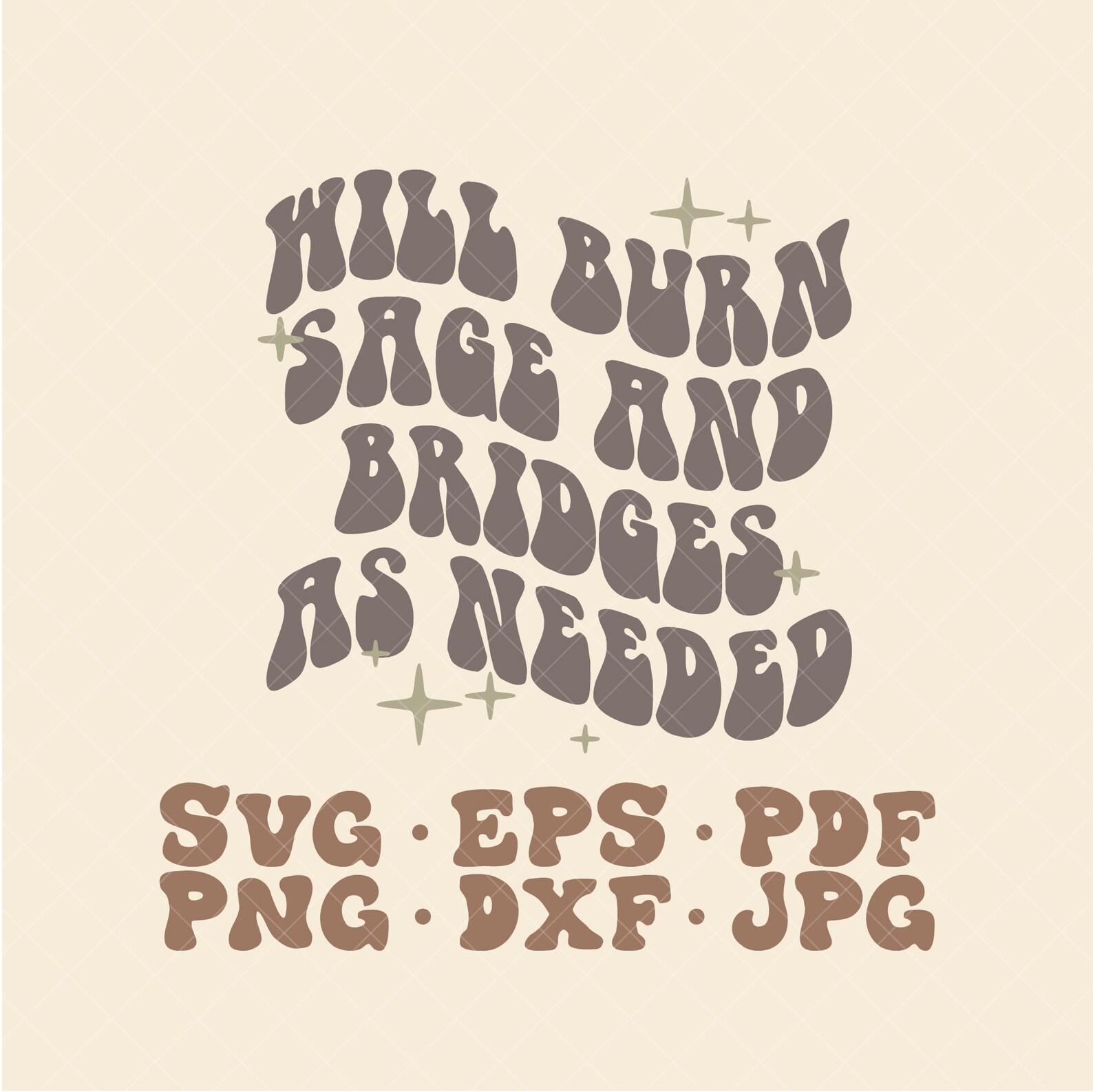Will Burn Sage and Bridges SVG, Funny Adult Svg, Hippie Svg, Funny ...