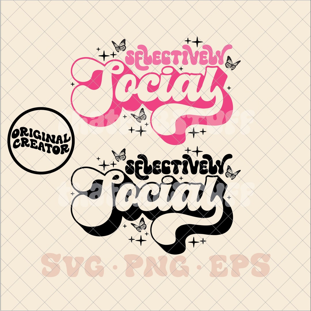 Selectively Social SVG, Selectively Social Png, Antisocial Svg ...