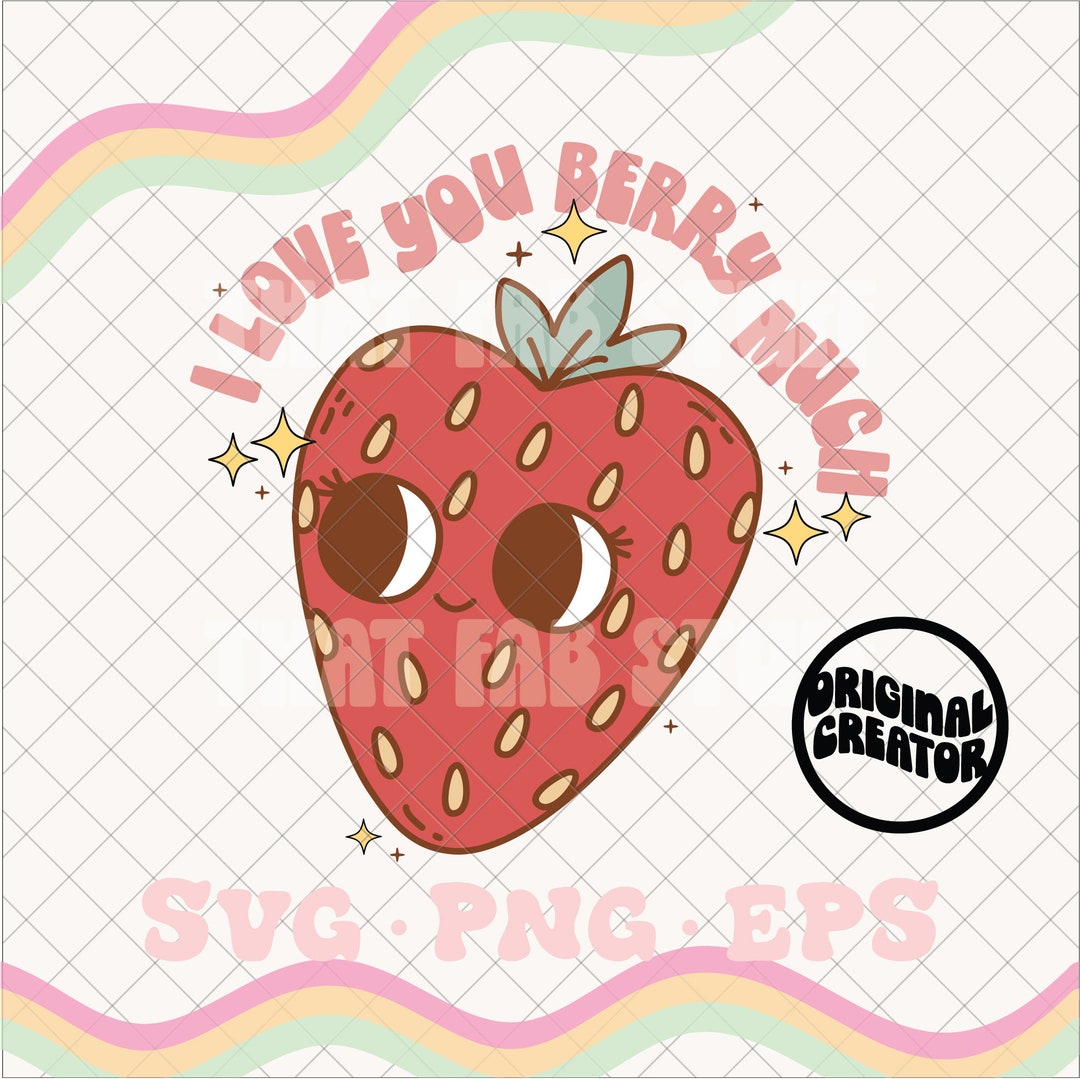 I Love You Berry Much Svg, I Love You Berry Much Png, Strawberry Love ...