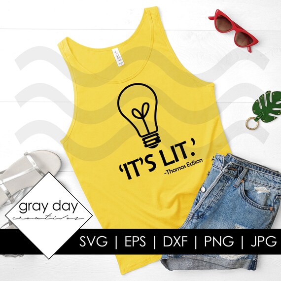 It's Lit Svg Lets Get Lit Svg Funny Shirt Svg Humorous | Etsy