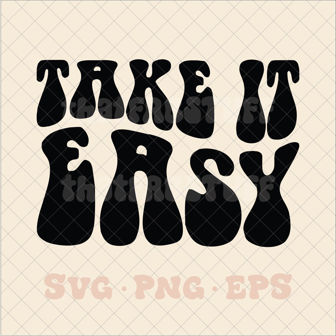 Take It Easy Svg, Take It Easy Png, Relax Svg, Groovy Svg, Vintage Svg ...