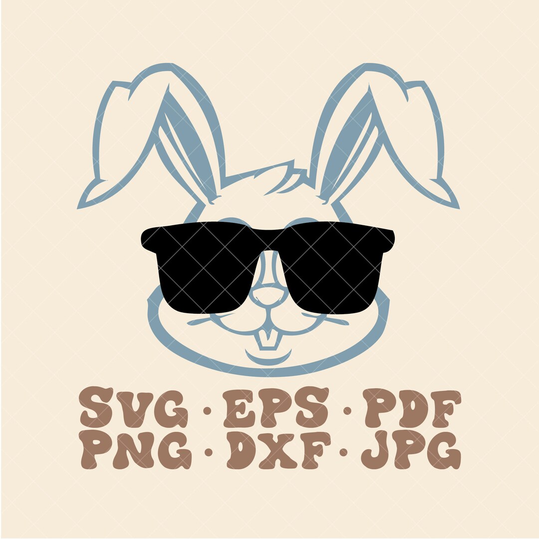Easter Bunny Sunglasses SVG | Boys Easter Svg, Easter Bunny Svg, Easter ...