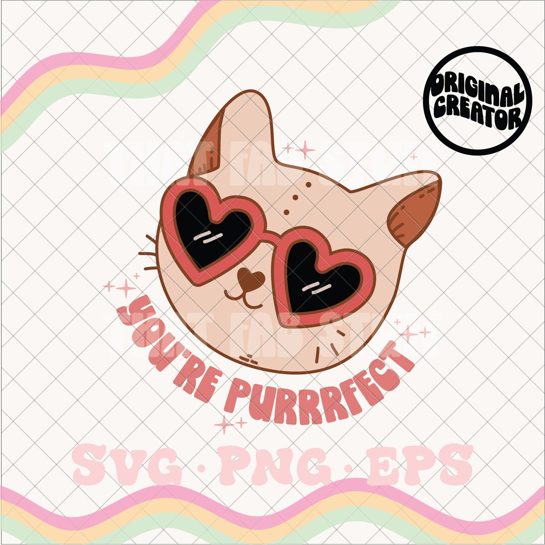 You're Purrrfect Svg, Cat Valentine Svg, Cat Valentine Png, Kitten ...