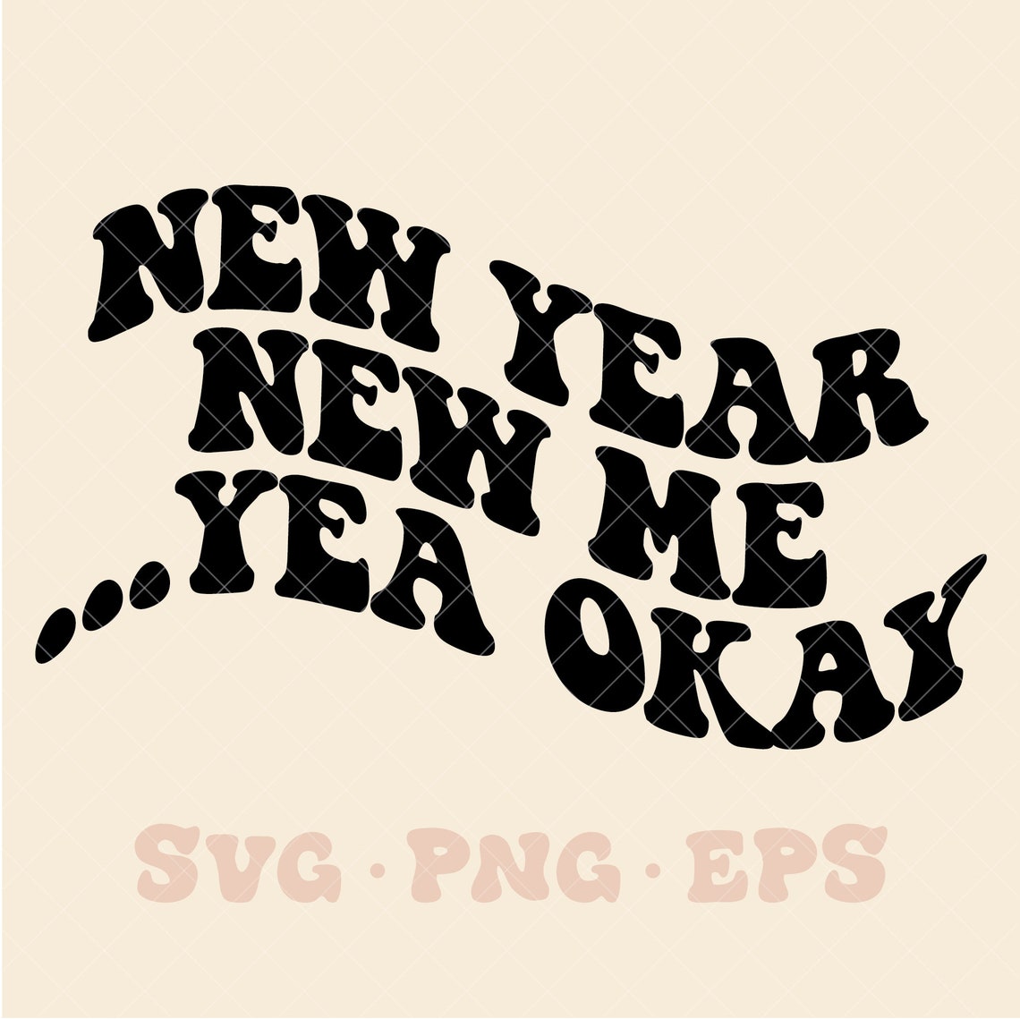New Year New Me Yea Okay Svg New Year New Me Png New Years - Etsy