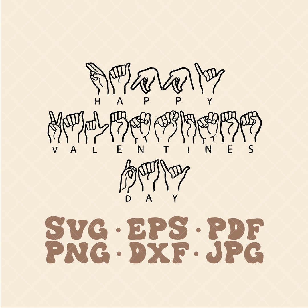 Happy Valentines Day Sign Language SVG | Valentines Day Svg | Girls ...