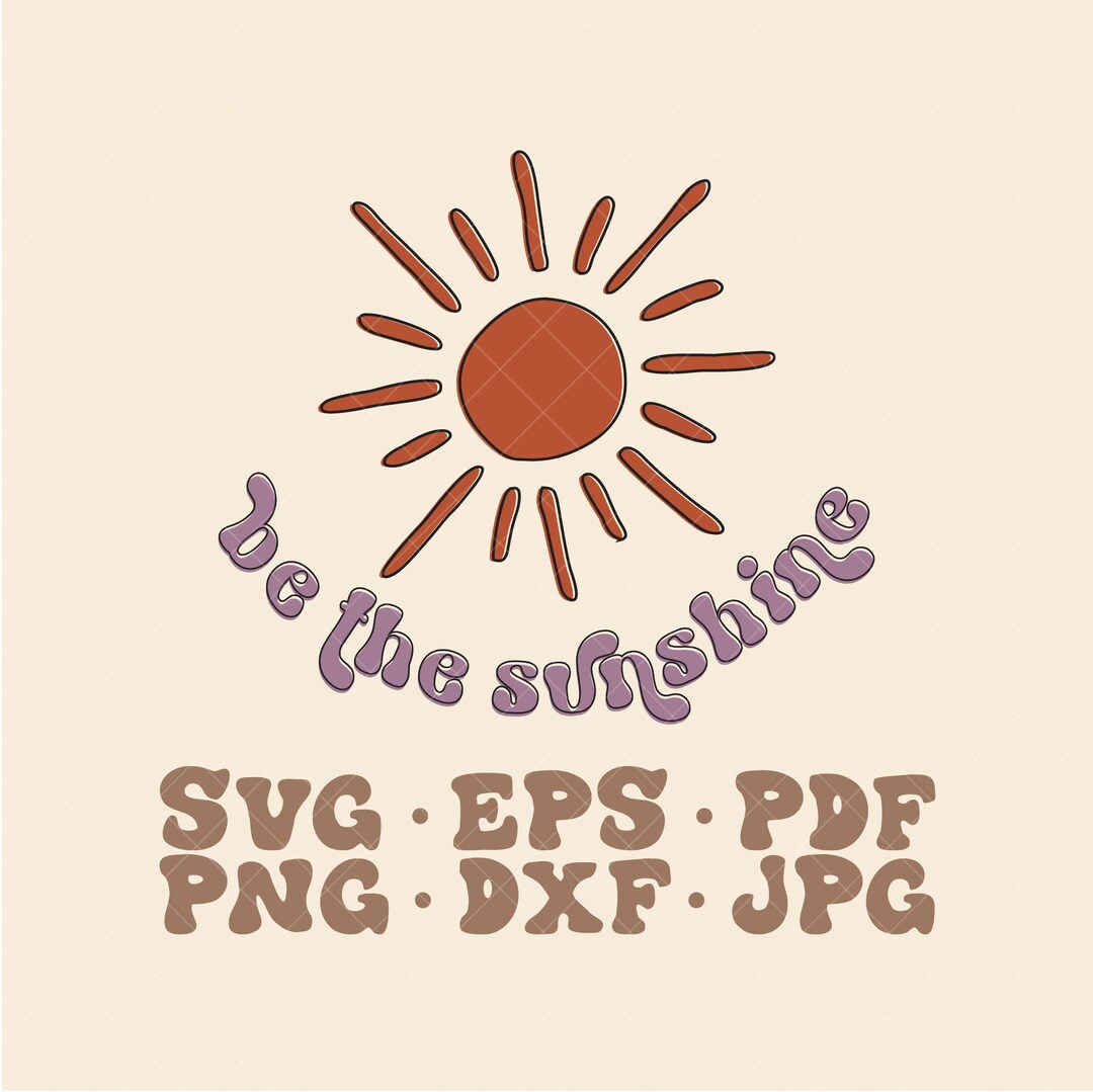 Be the Sunshine SVG | Retro Quote Svg | Hippie Svg | Boho Quote Svg ...