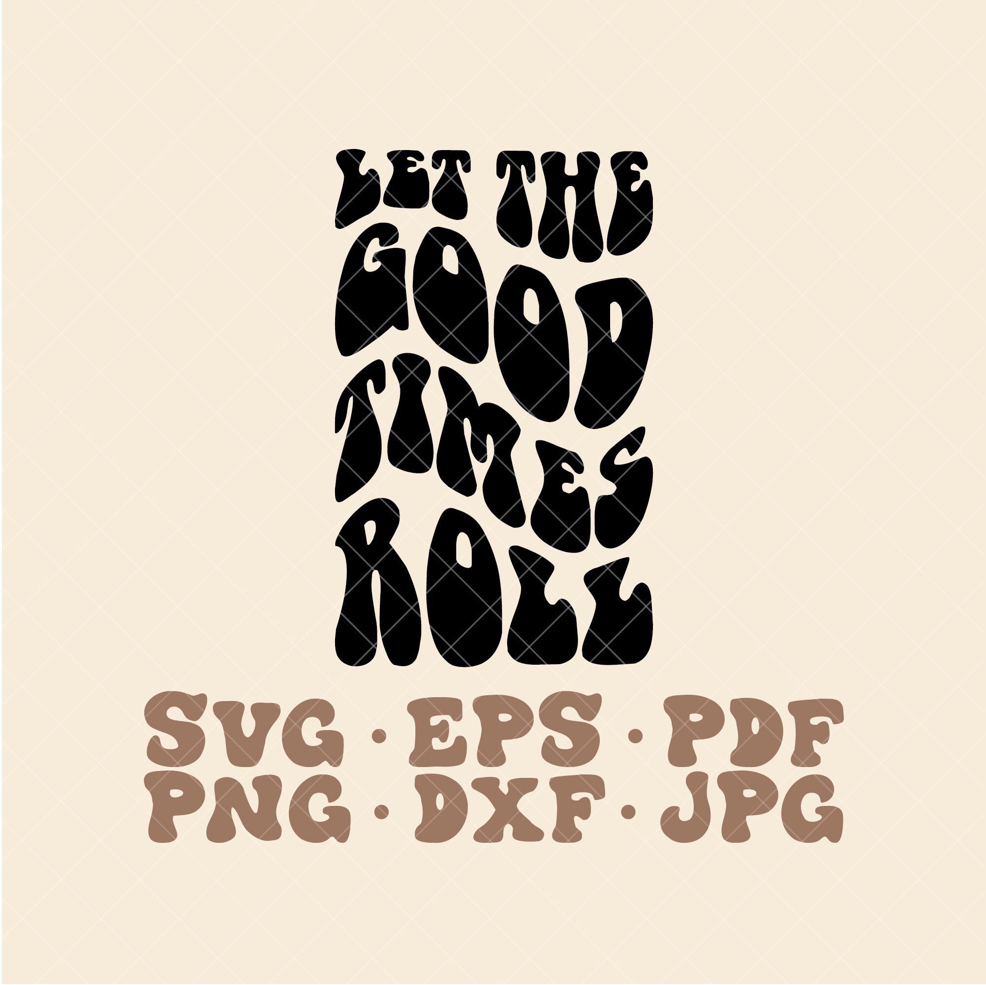 Let The Good Times Roll Svg Bachelorette Party Svg Etsy