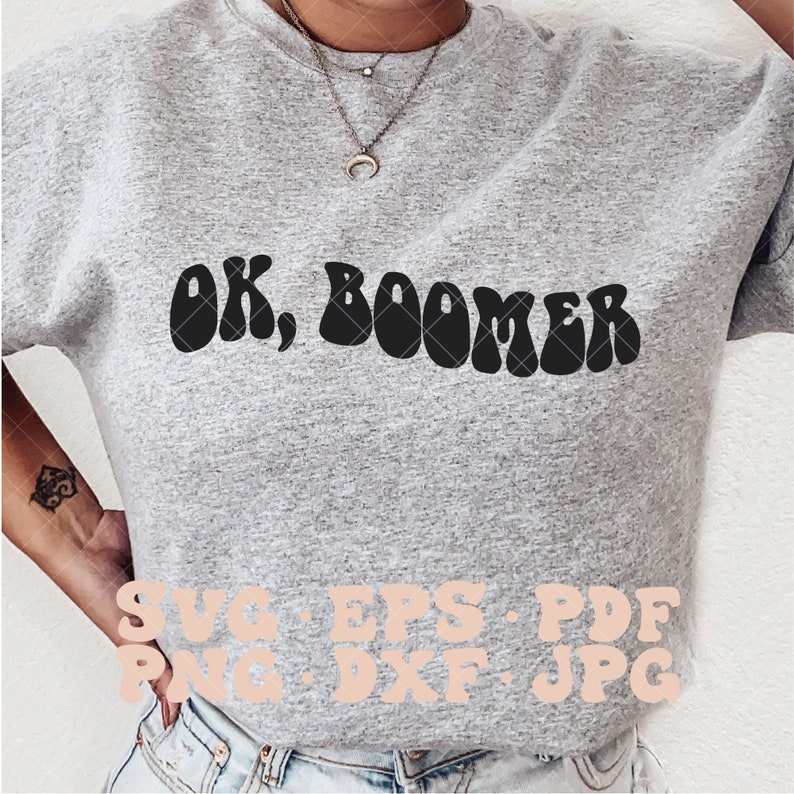 OK Boomer Svg OK Boomer Png Trendy Saying Svg Retro Quote - Etsy