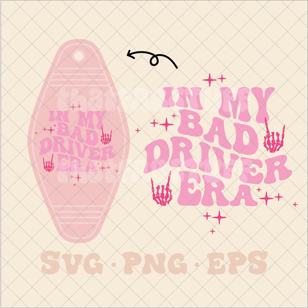In My Bad Driver Era Svg, Bad Driver Svg, Motel Keychain Svg, Motel ...