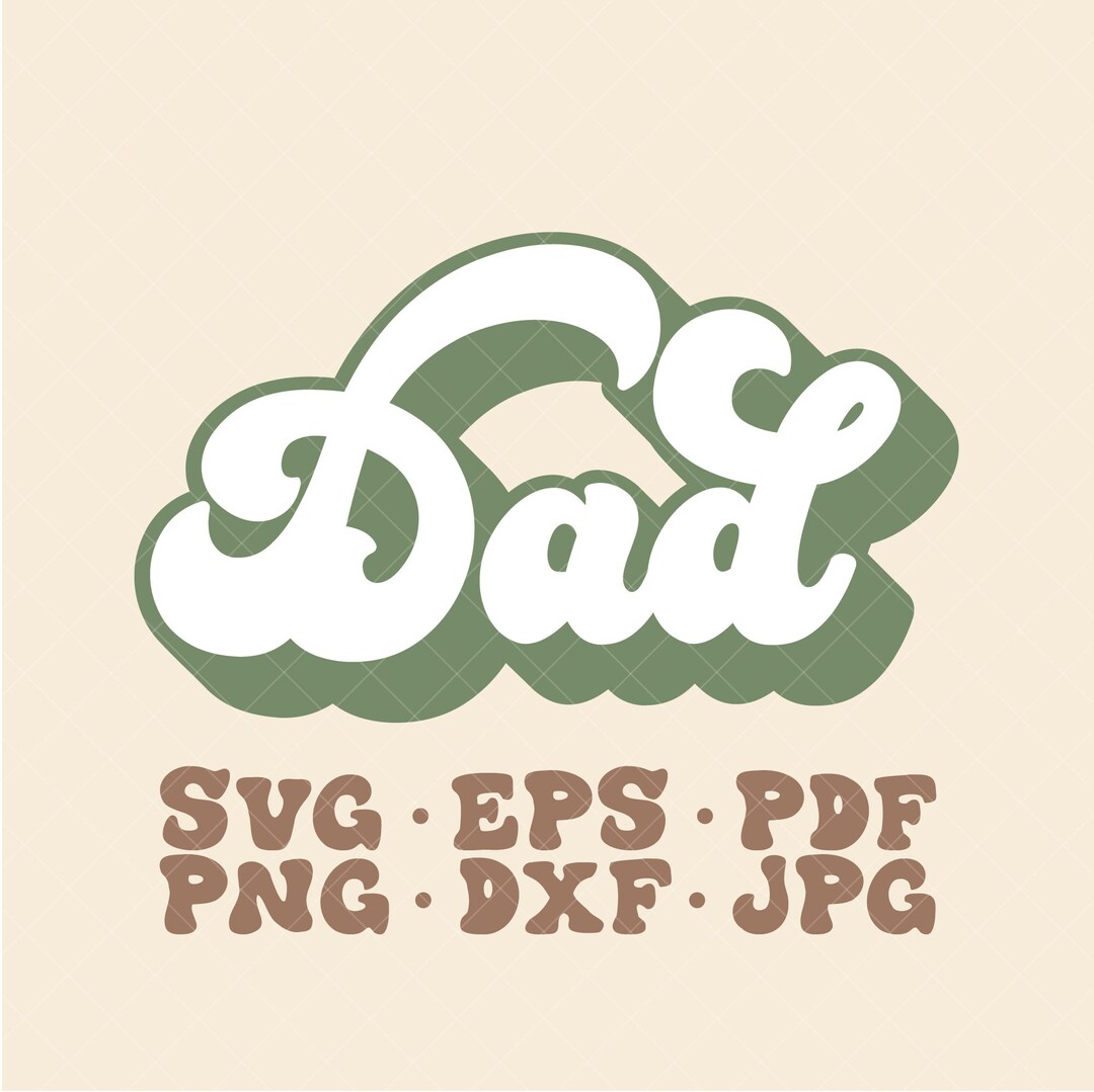 Dad SVG | Fathers Day Svg | Best Dad Ever Svg | Retro Dad Svg | Fathers ...