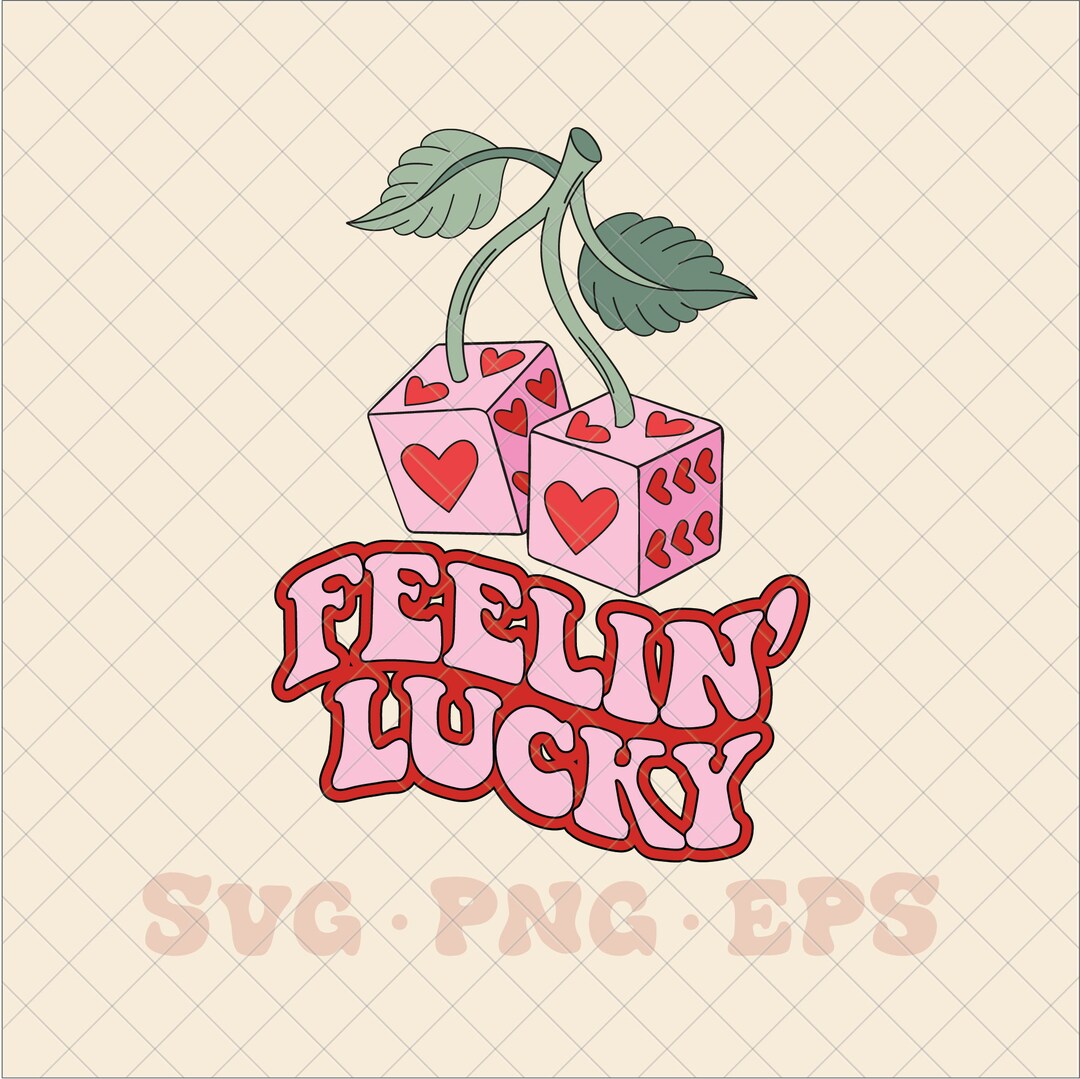 Feelin Lucky SVG, Feeling Lucky Png, Trendy Valentines Svg, Trendy ...
