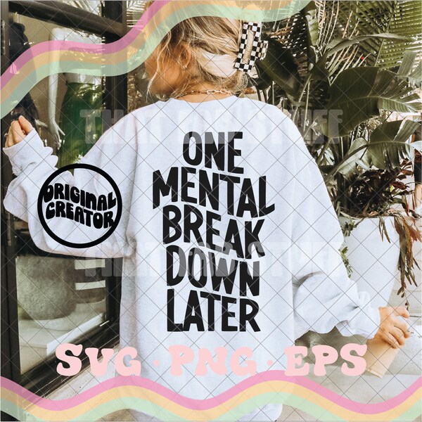 One Mental Breakdown Later Svg - Etsy