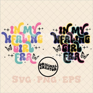 In My Healing Girl Era SVG, Healing Girl Svg, Healing Girl Png, Trendy ...