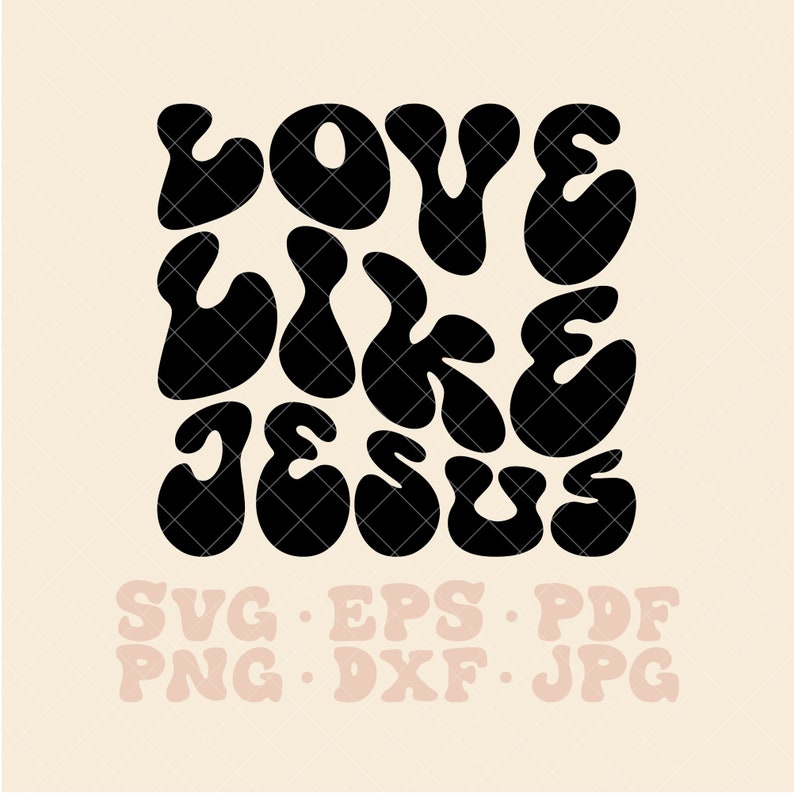 Love Like Jesus SVG Jesus Svg Jesus Png Christian Svg - Etsy