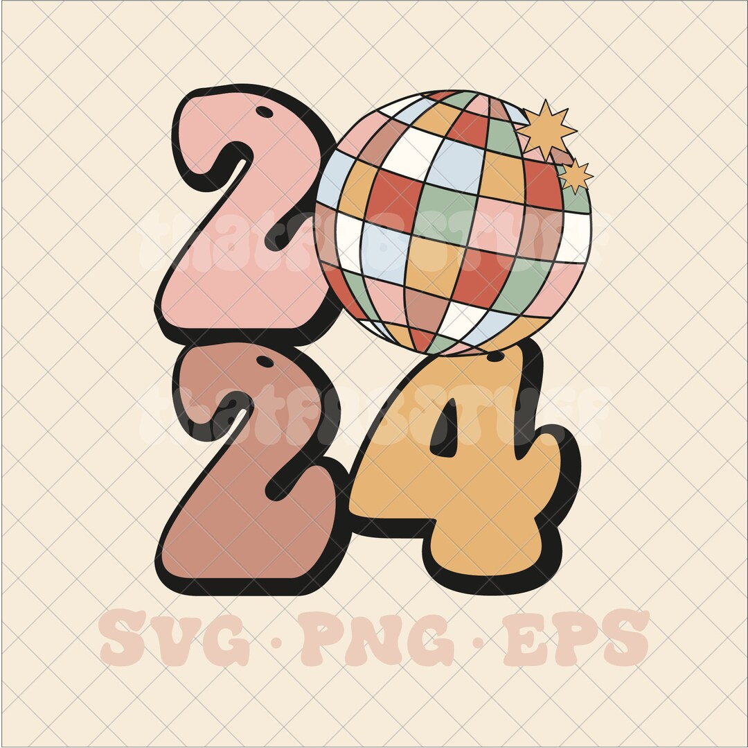 2024 SVG, 2024 Png, Class of 2024 Svg, Class of 2024 Png, New Years Eve ...