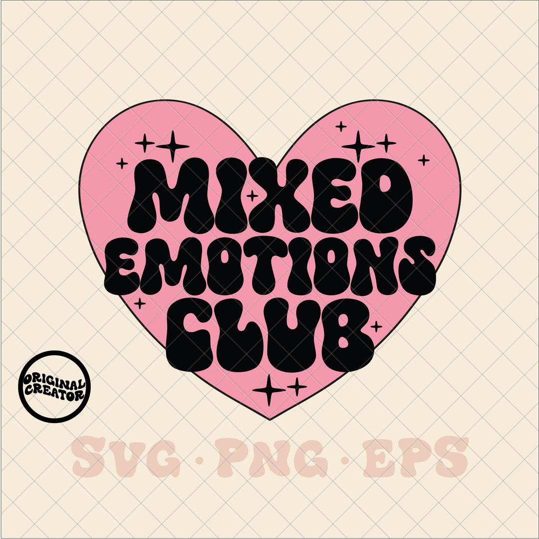 Mixed Emotions Club SVG Self Love Svg Trendy Valentines Day - Etsy