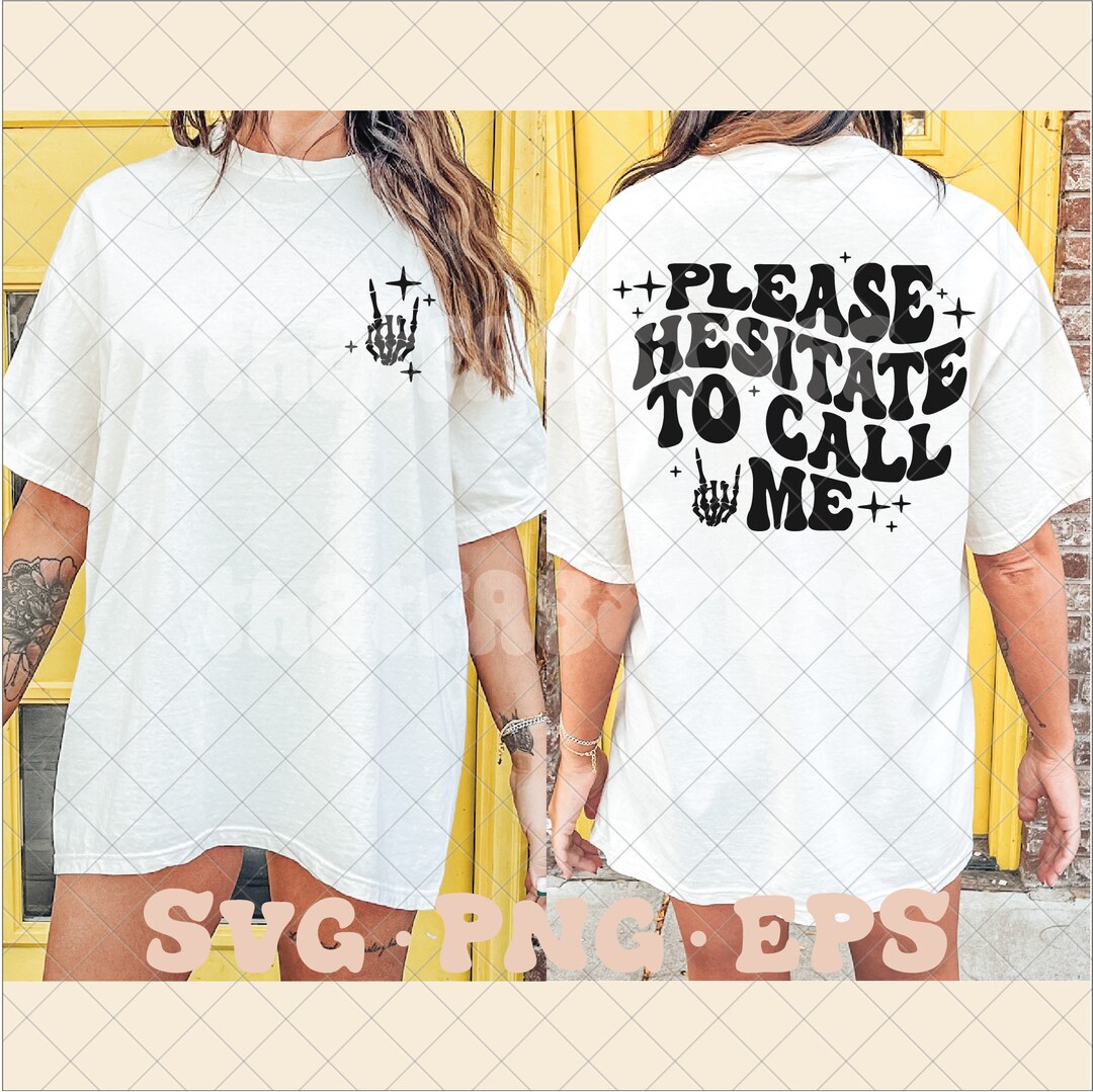 Please Hesitate to Call Me Svg, Trendy Svg, Trendy Png, Antisocial Svg ...