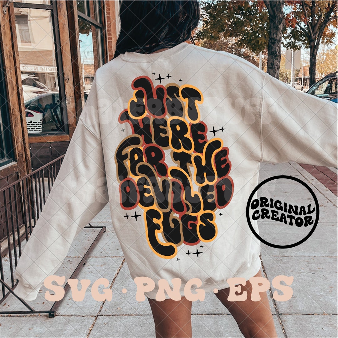 Just Here for the Deviled Eggs Svg, Just Here for the Deviled Eggs Png ...