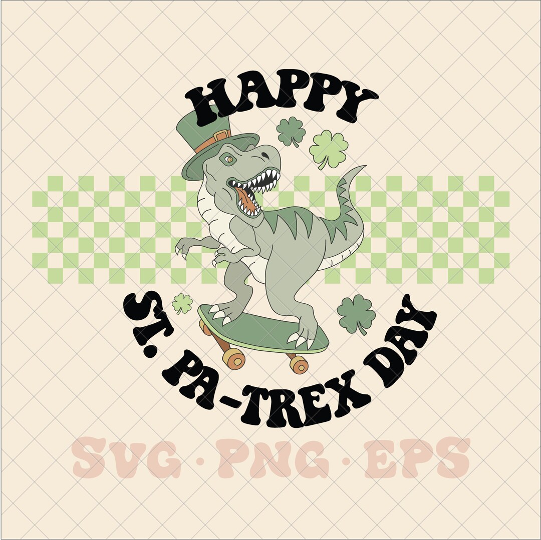 Happy St Pa-trex Day Svg, T Rex St Patricks Day Svg, T Rex St Patricks Day Png, Boys St Patricks ...