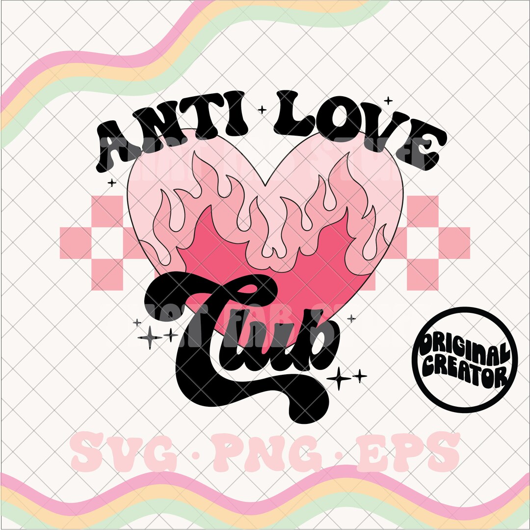 Anti Love Club Svg, Anti Love Club Png, Anti Cupid Svg, Anti Cupid Png ...