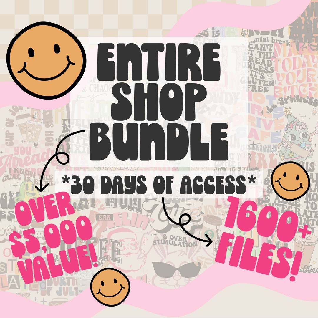 Whole Shop Bundle 30 Day All-access Pass, Whole Shop Svg Bundle, Whole ...