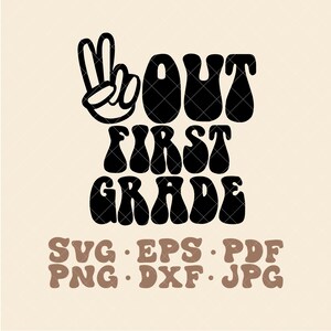 Peace Out 1st Grade SVG, Kids School Svg, Last Day of First Grade Svg ...