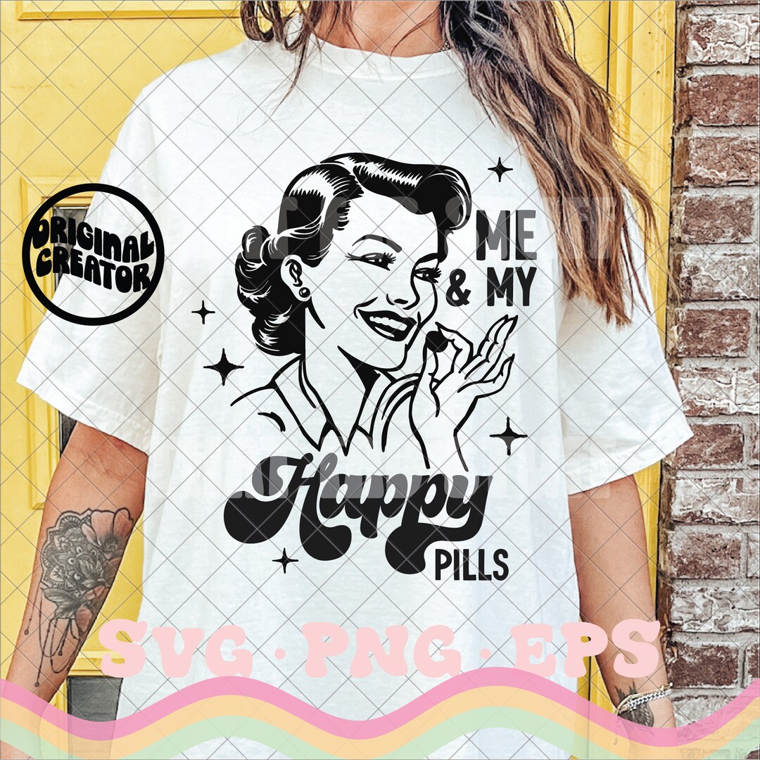 Me and My Happy Pills Svg, Mental Health Svg, Mental Health Png, Retro ...