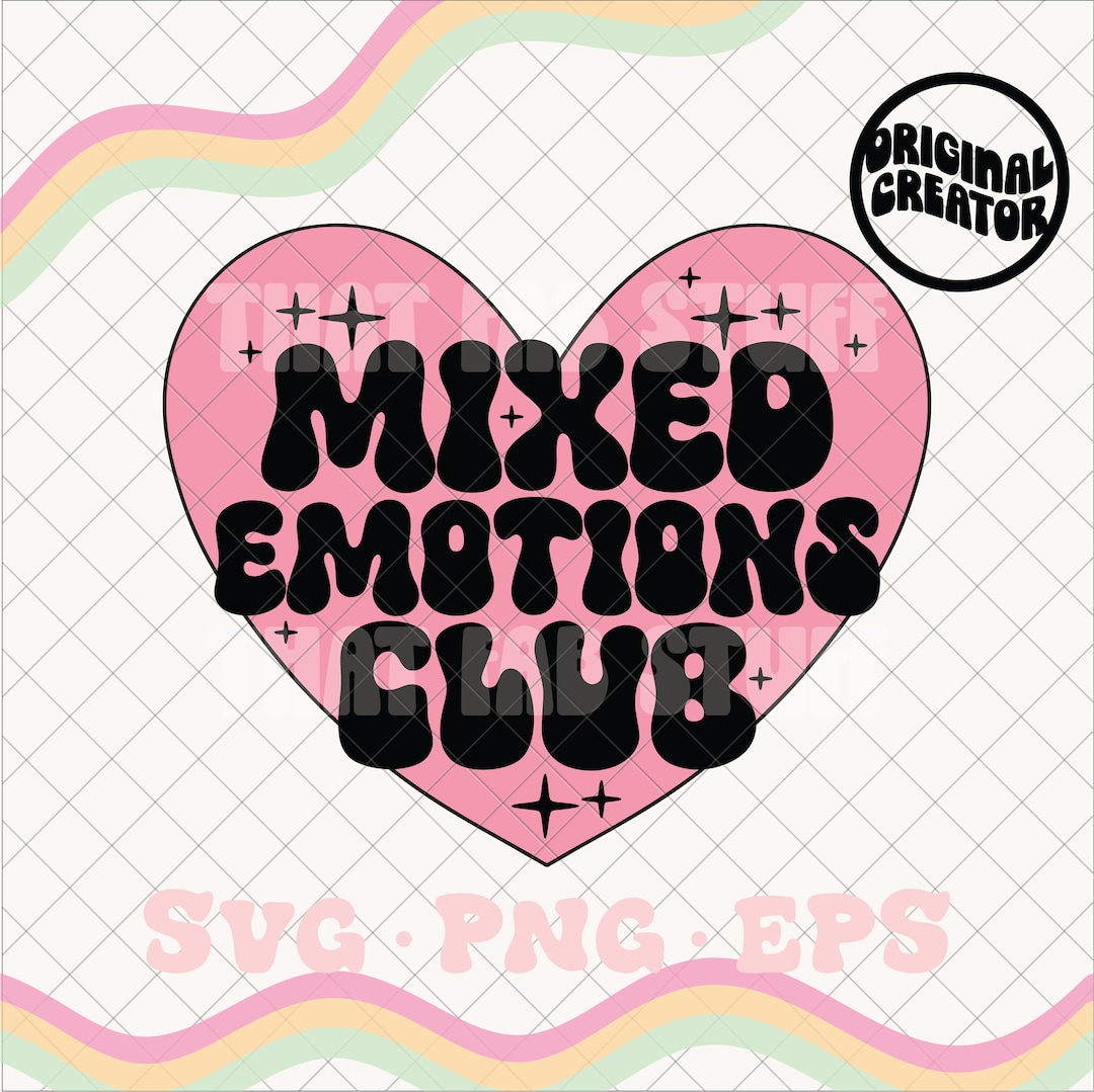 Mixed Emotions Club SVG, Self Love Svg, Trendy Valentines Day Svg ...