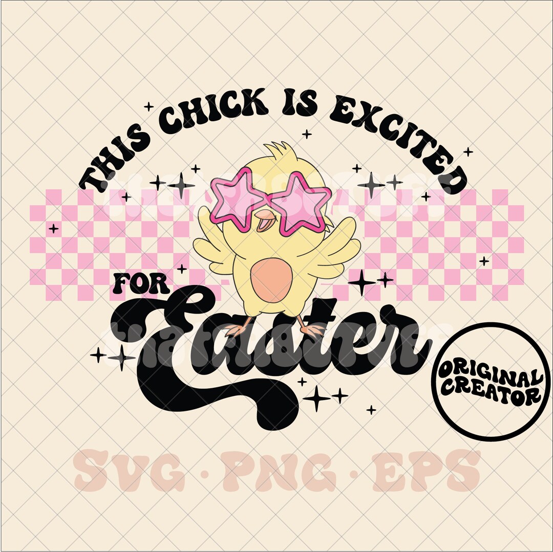This Chick is Excited for Easter Svg, Girls Easter Svg, Girls Easter ...