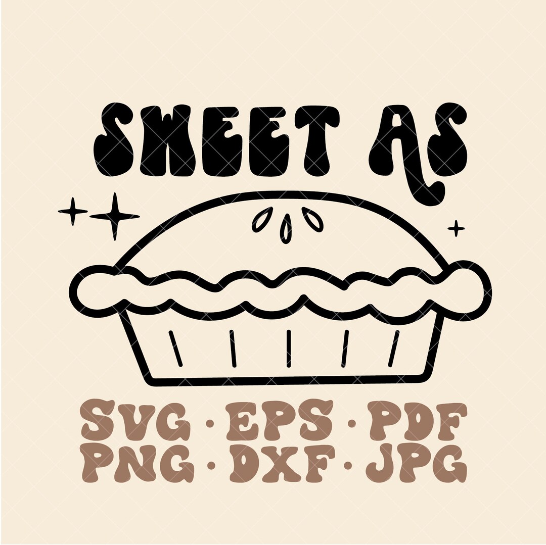 Sweet as Pie SVG, Pumpkin Pie Svg, Baby Thanksgiving Svg, Apple Pie Svg ...