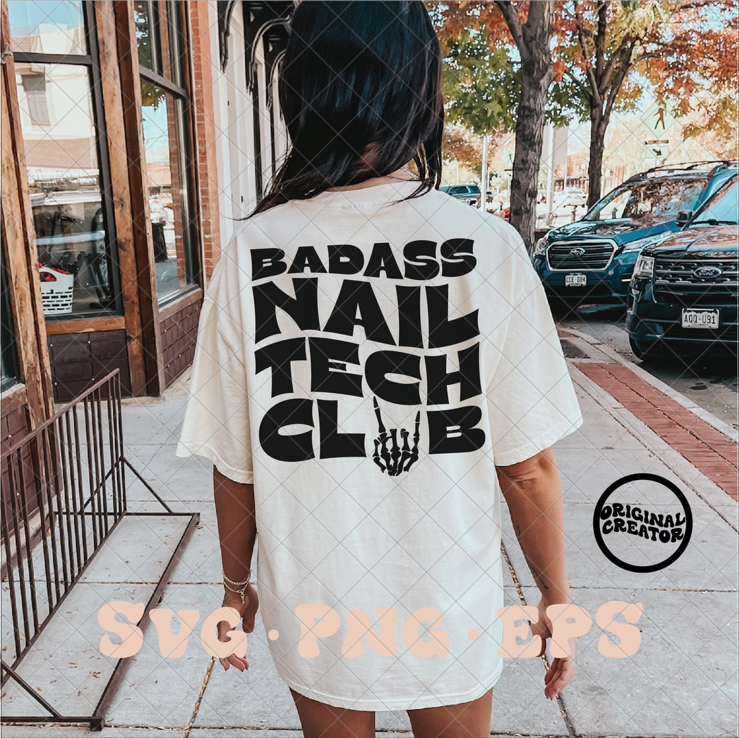 Badass Nail Tech Club SVG, Badass Nail Tech Club Png, Nail Tech Svg ...