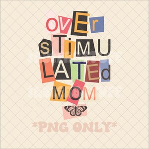 Overstimulated Mom Png, Overstimulated Club Png, Overstimulated Moms ...