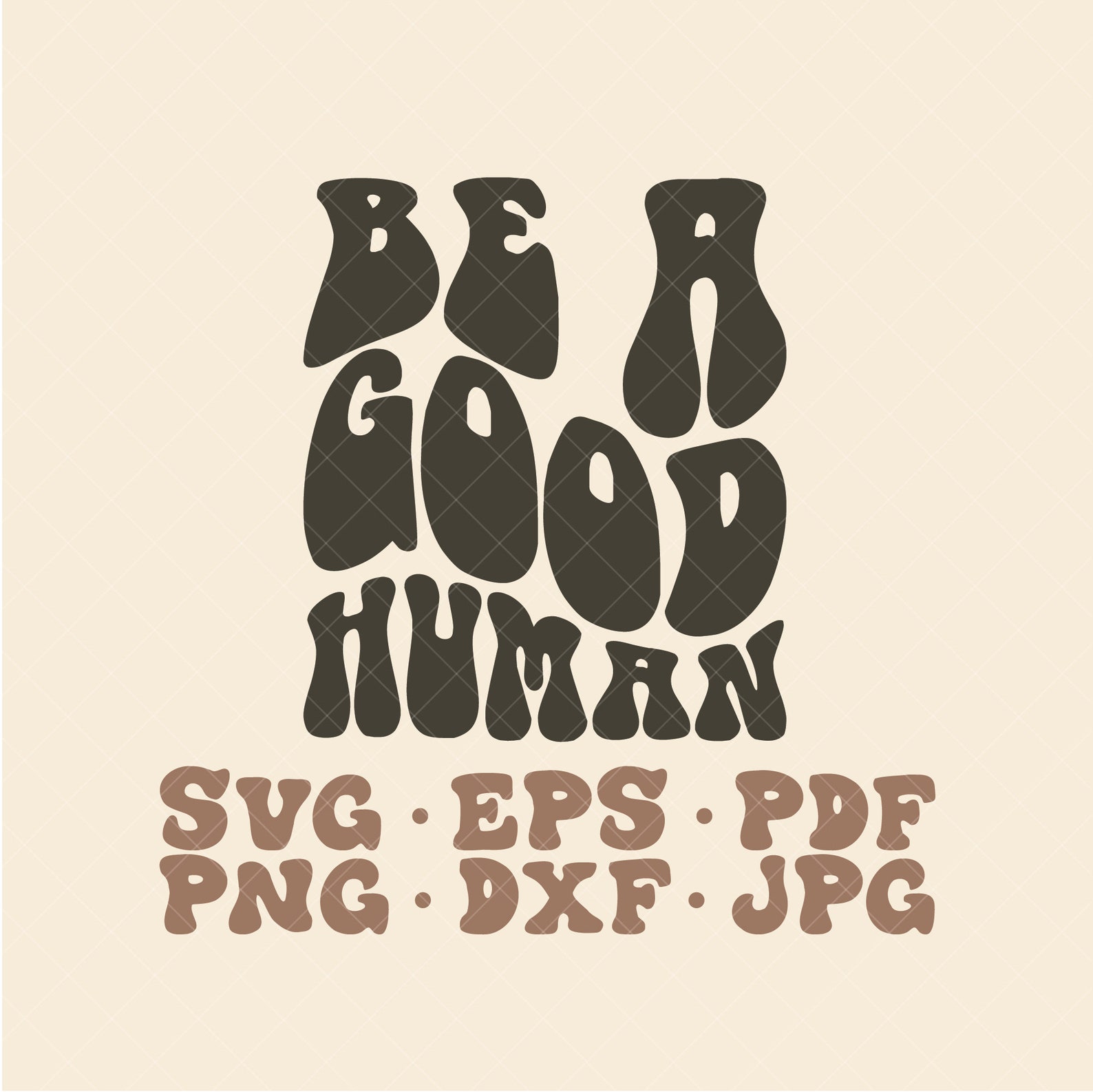 Be a Good Human SVG Trendy Svg Hippie Svg Boho Quote Svg - Etsy