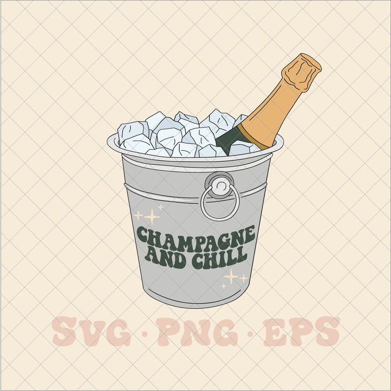 Champagne and Chill SVG Champagne and Chill Png New Years - Etsy
