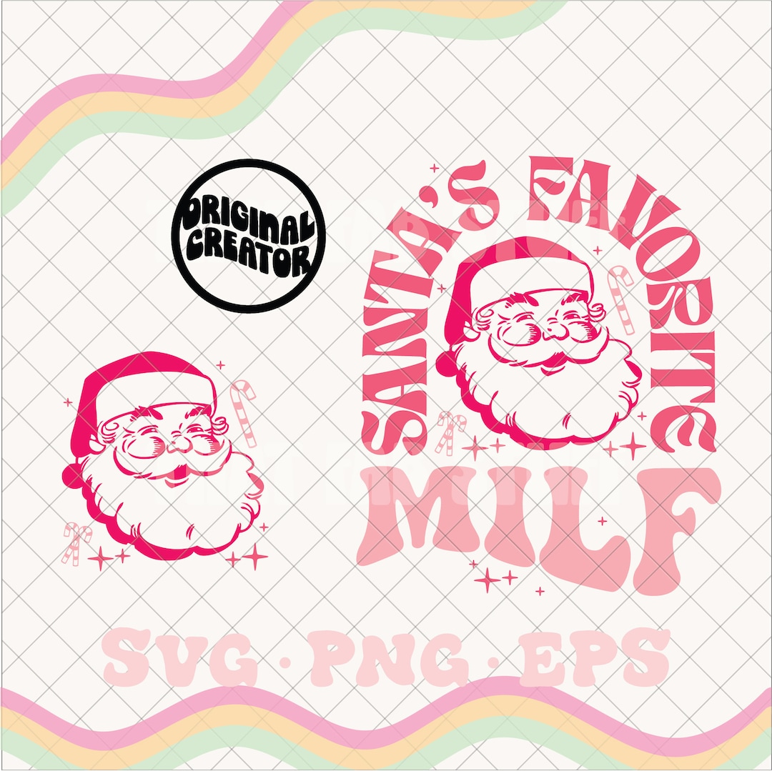 Santas Favorite Milf Svg, Santas Favorite Milf Png, Inappropriate ...