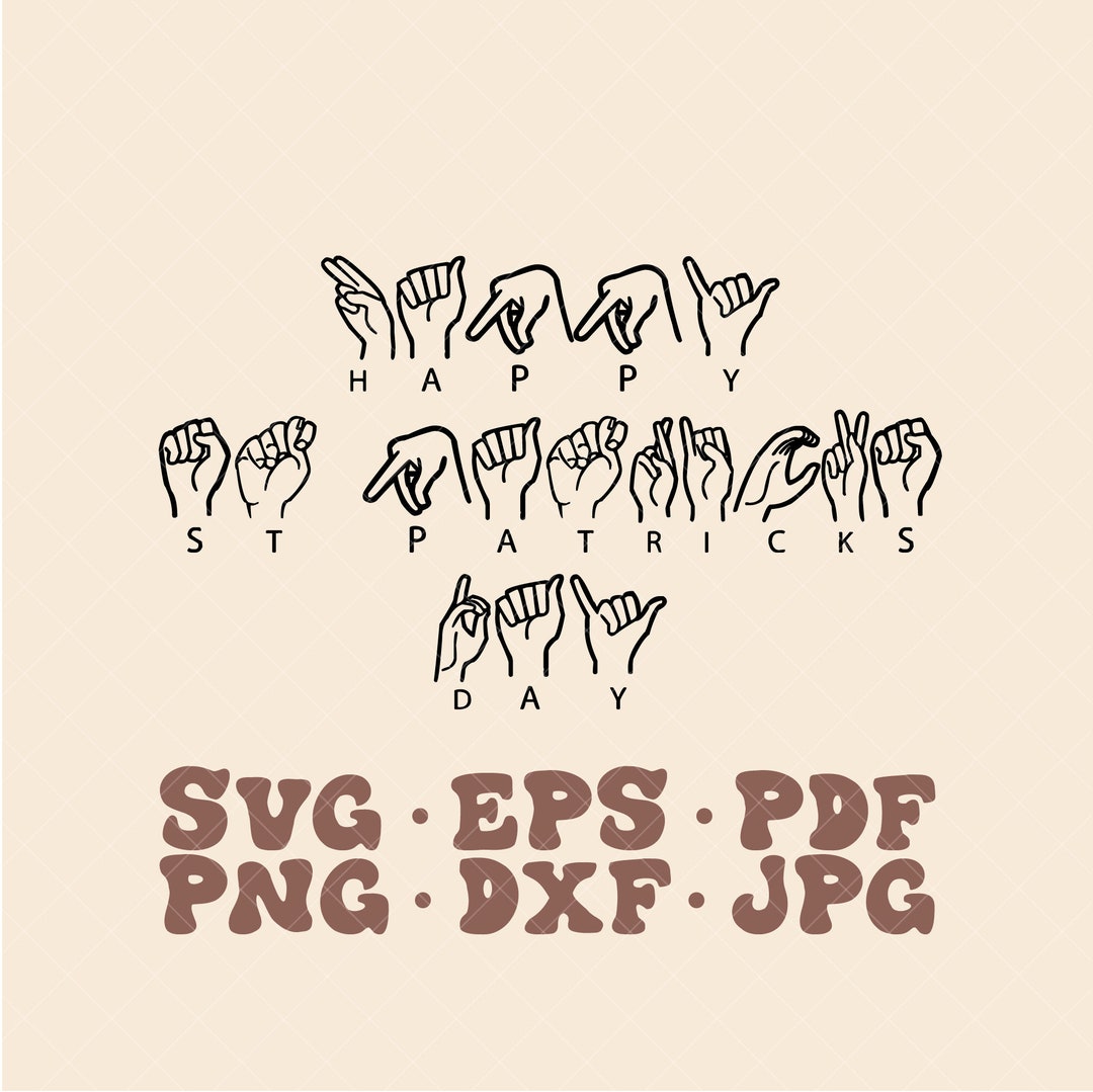 Happy St Patricks Day Sign Language SVG | St Patricks Day Svg | Sign ...