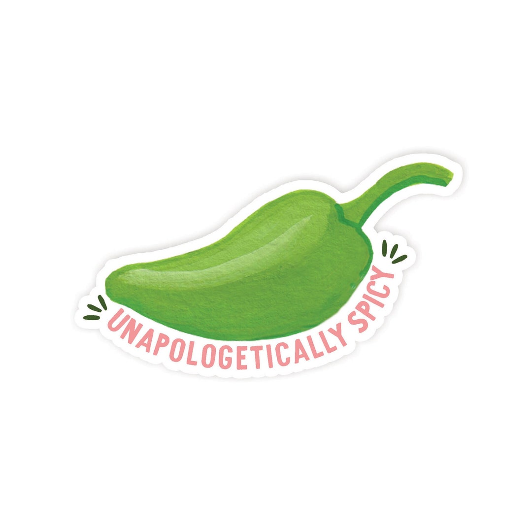 Unapologetically Spicy Sticker | Spicy Jalapeno Sticker - Etsy