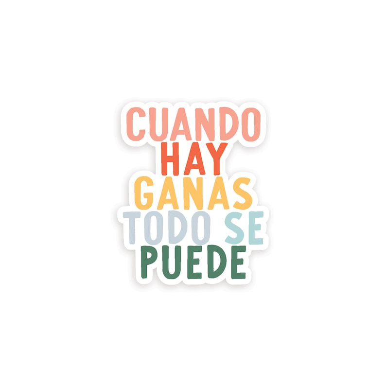Cuando Hay Ganas Sticker| Waterproof Sticker | Vinyl Sticker | Spanish ...