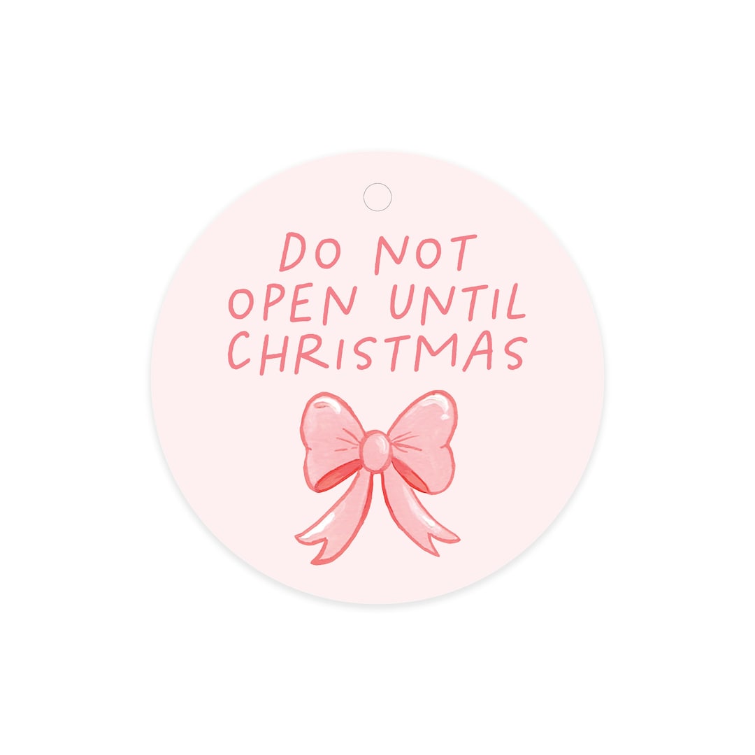 Do Not Open Until Christmas Circle Gift Tags | Set of 8 Gift Tags - Etsy