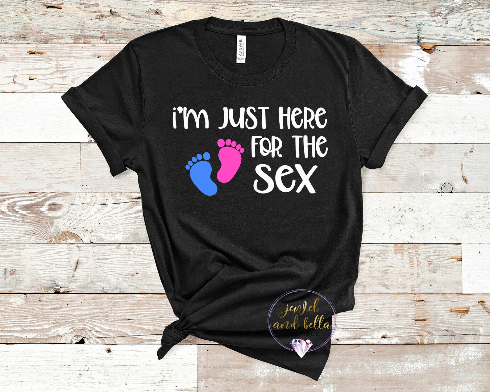 Im Just Here For The Sex Gender Reveal Shirt Gender Etsy