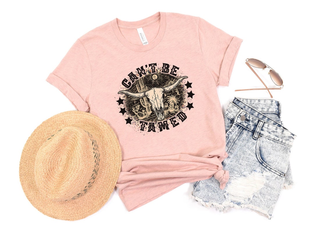 Cant Be Tamed Shirt Womens Country Shirts Southern Shirts Cowgirl