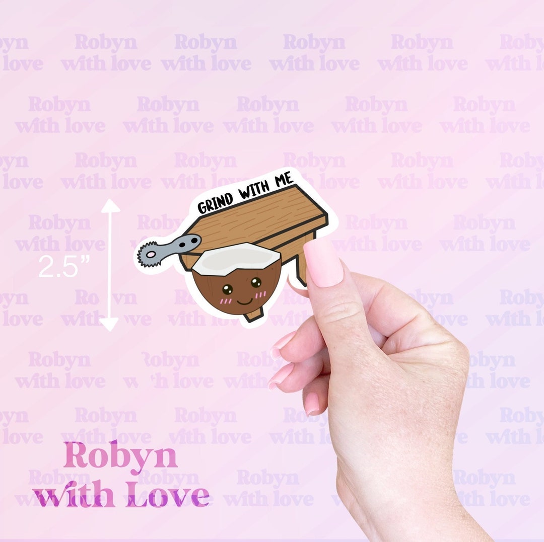 Grind With Me Sticker, Coconut Stickers, Water Resistant Stickers ...